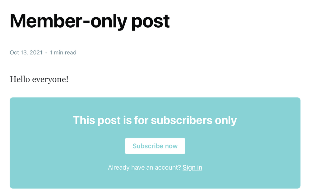 Create member-only content to encourage readers to subscribe
